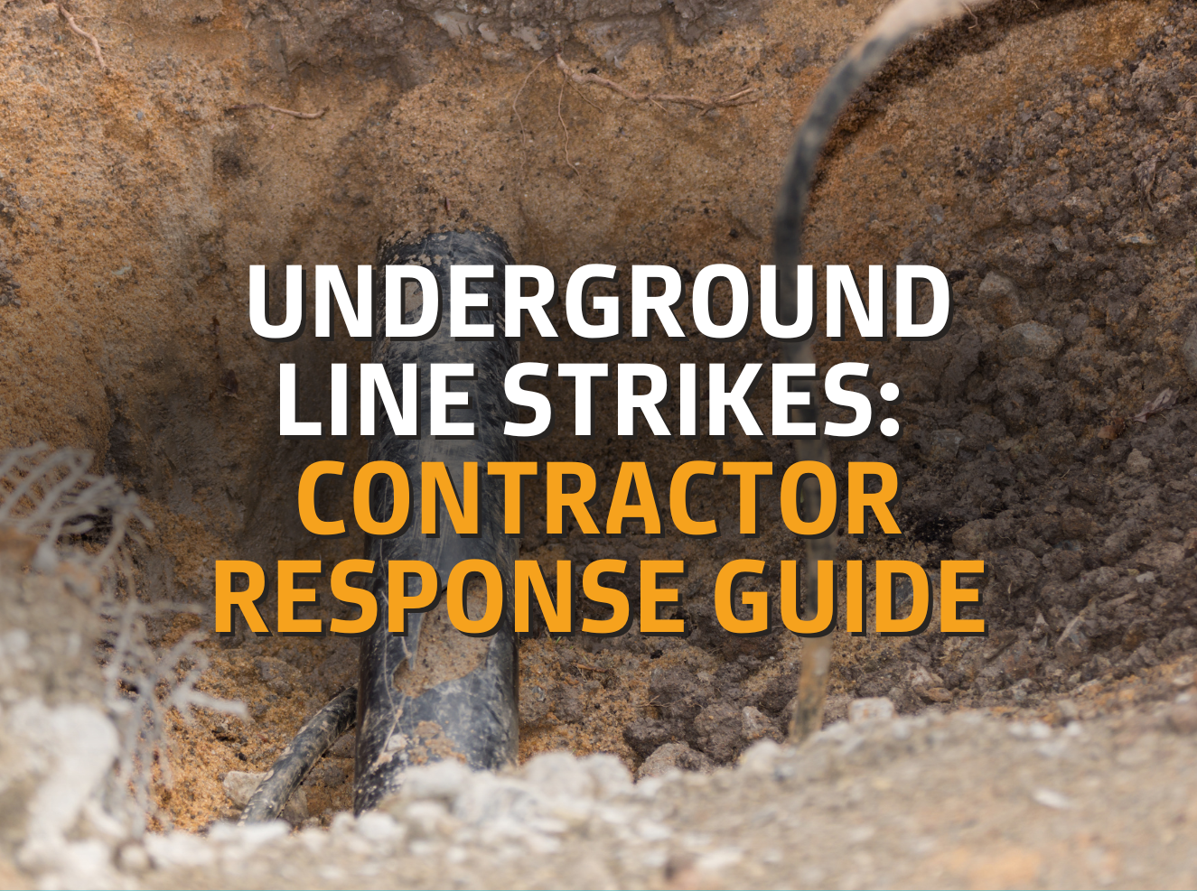 Underground Line Strikes: Contractor Response Guide (Webinar) * SCCA